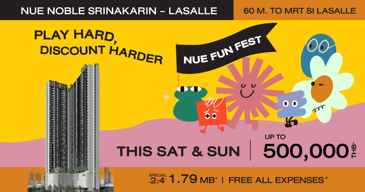 NUE Noble Srinakarin-Lasalle, Only 60 m. to MRT Yellow Line